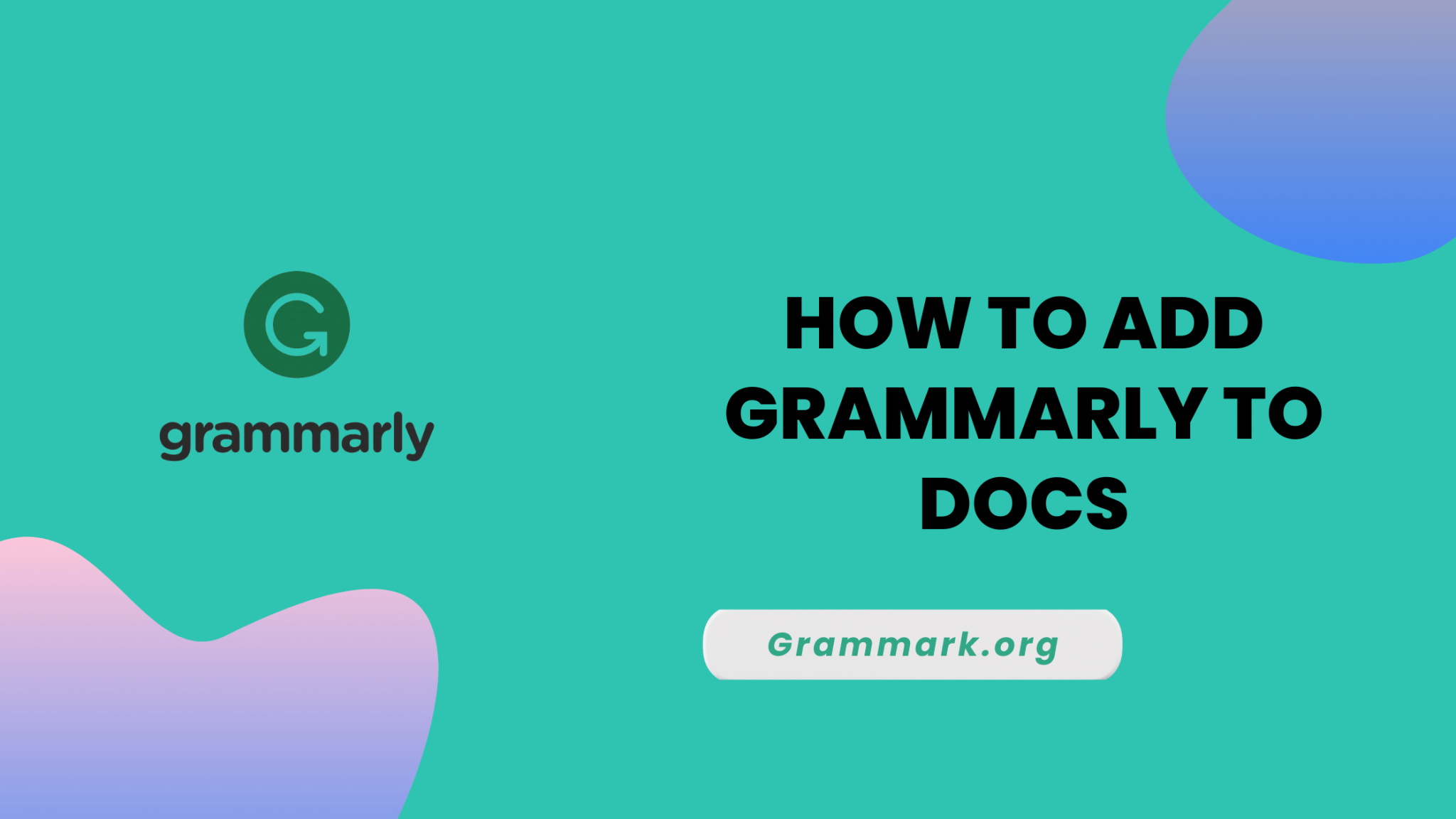 How To Add Grammarly To Google Docs Easy Guide 
